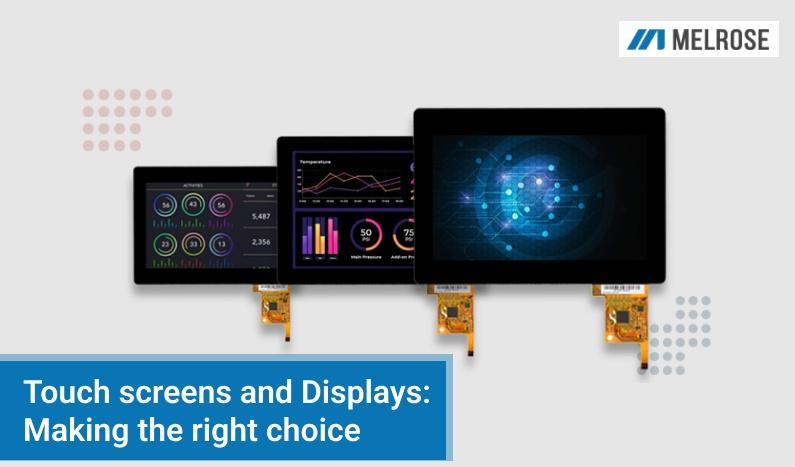 Key challenges in choosing touch screens and displays for device ...