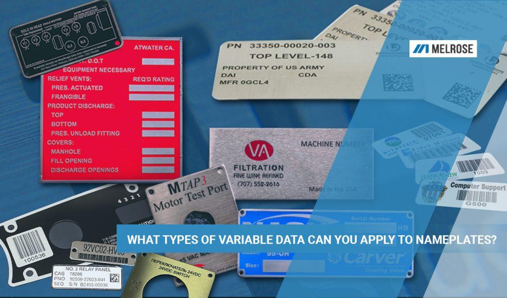 What types of variable data can you apply to nameplates? | Melrose ...