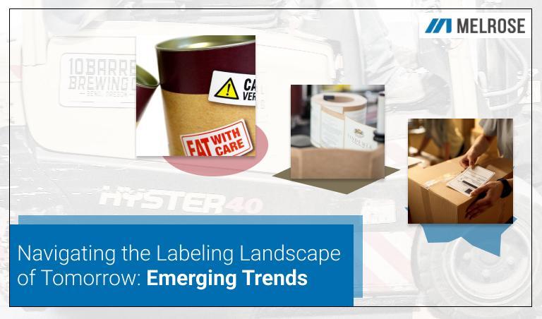 Navigating the labeling landscape of tomorrow: Emerging trends ...